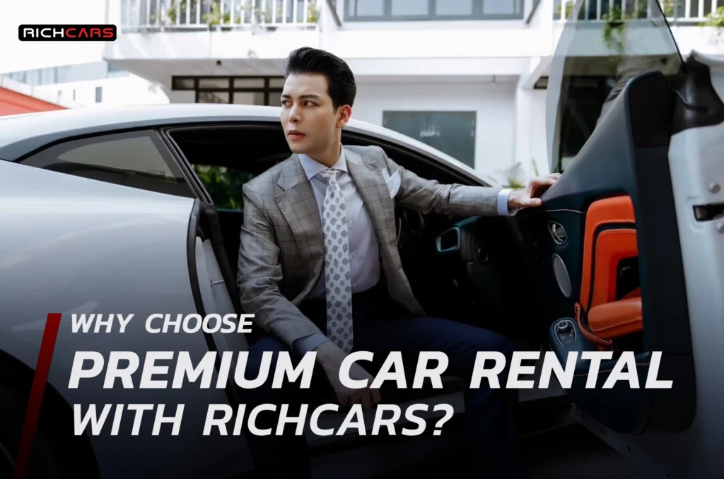 Premium Car Rental with Richcars Luxury Rental & VIP Service - เช่ารถ ...