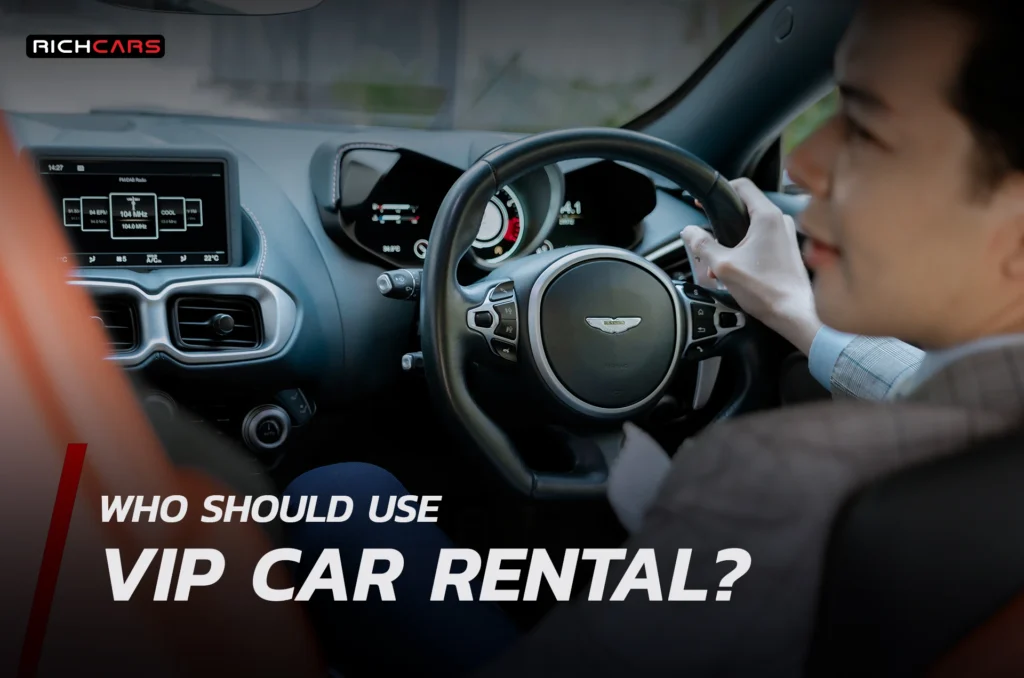 VIP Car Rental Premium Driving Experience for Every Occasion - เช่ารถ ...